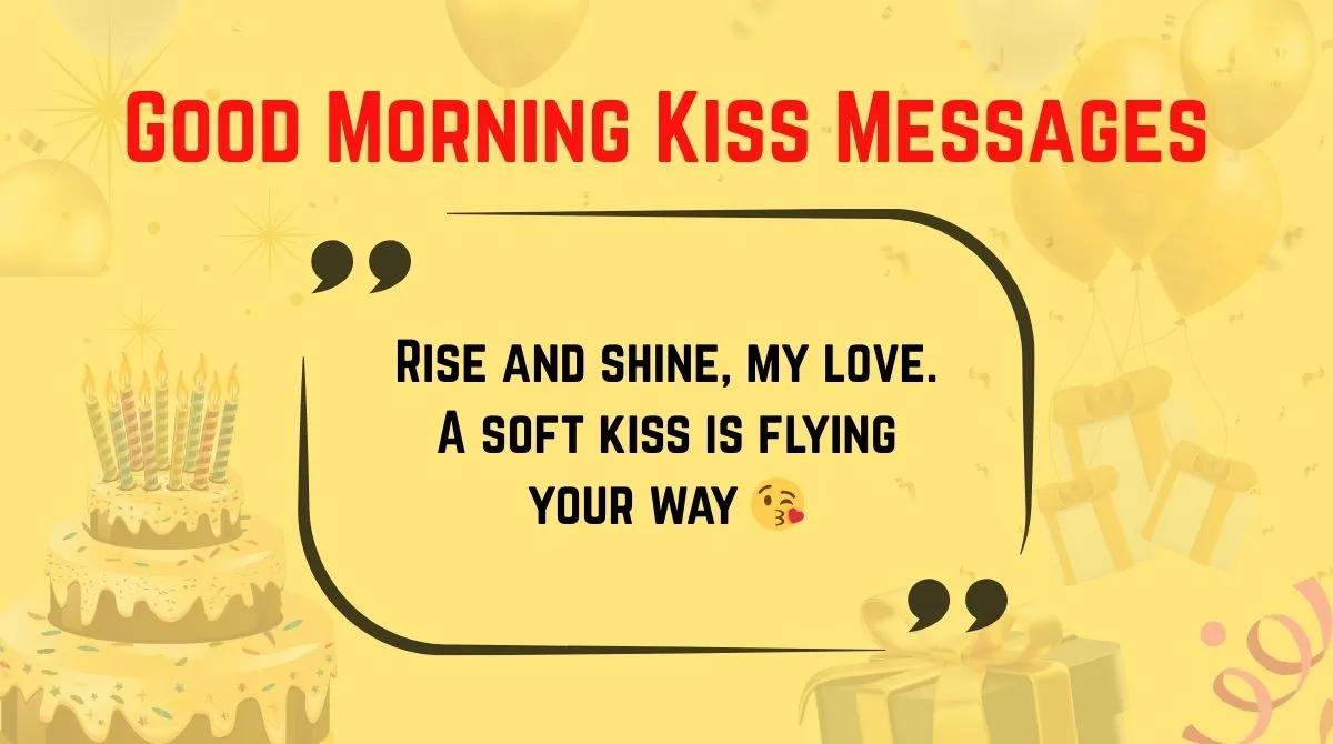 💋 152+ Good Morning Kiss Messages 2025 🌞 | Wake Up with Love & a Smile ...