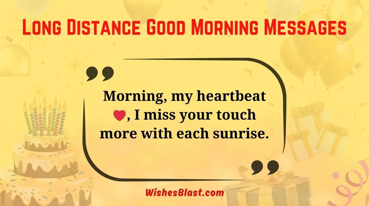 💌 190+ Long Distance Good Morning Messages 🌞 - wishesblast.com