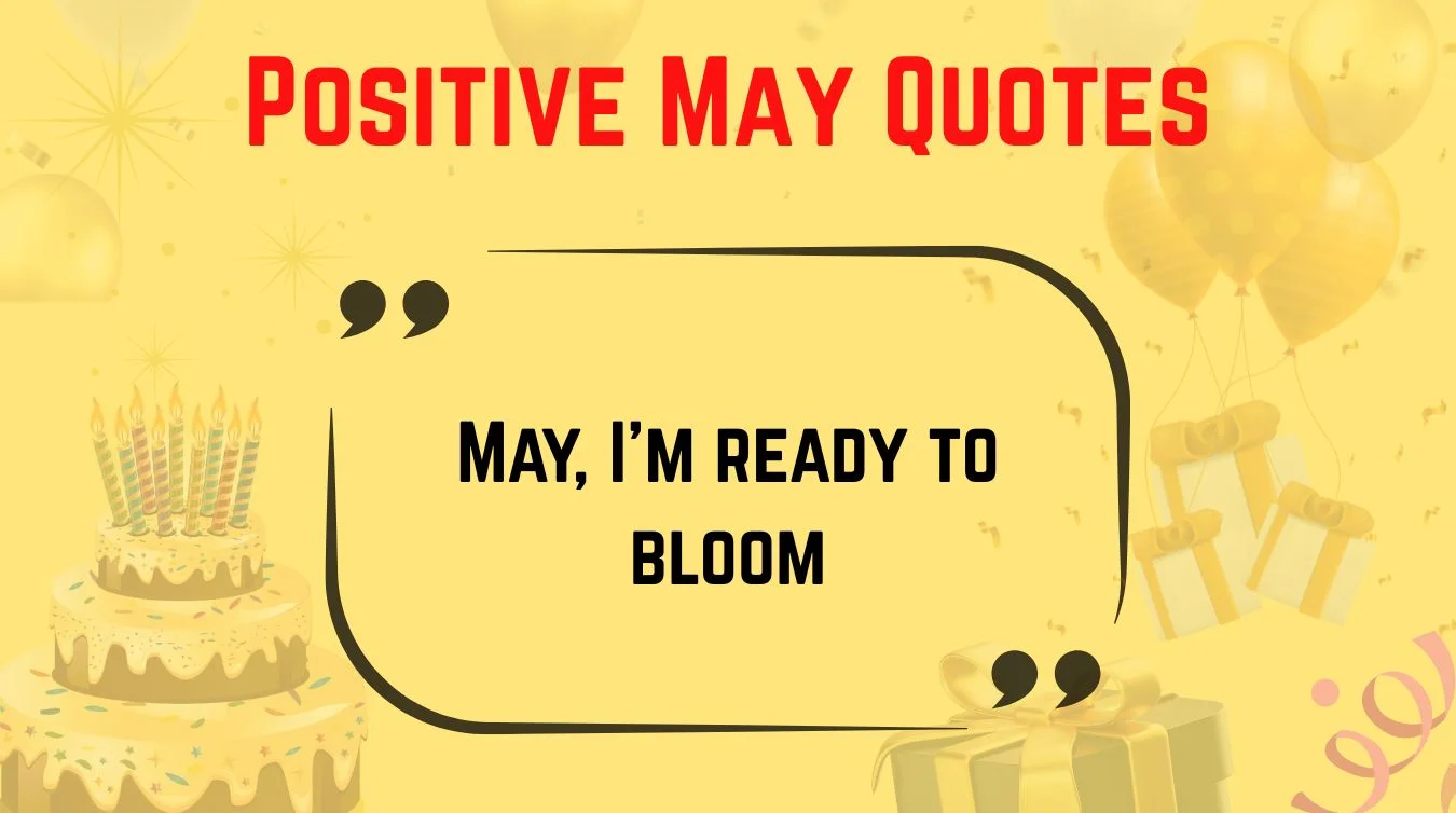 🌸 162+ Positive May Quotes – Bloom with Fresh Energy, Sunshine ...